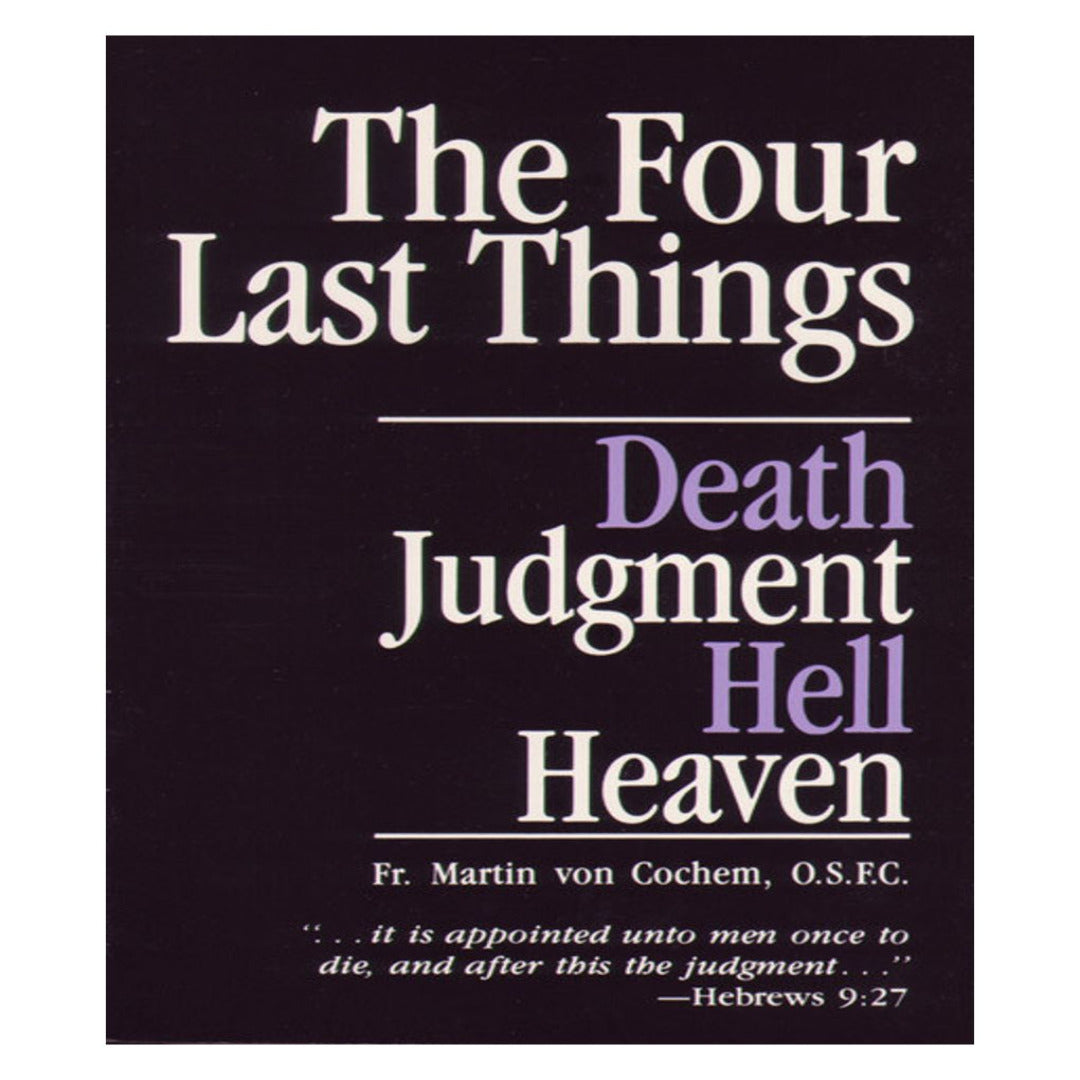 THE FOUR LAST THINGS, DEATH, JUDGMENT, HELL HEAVEN – OLOGS CT