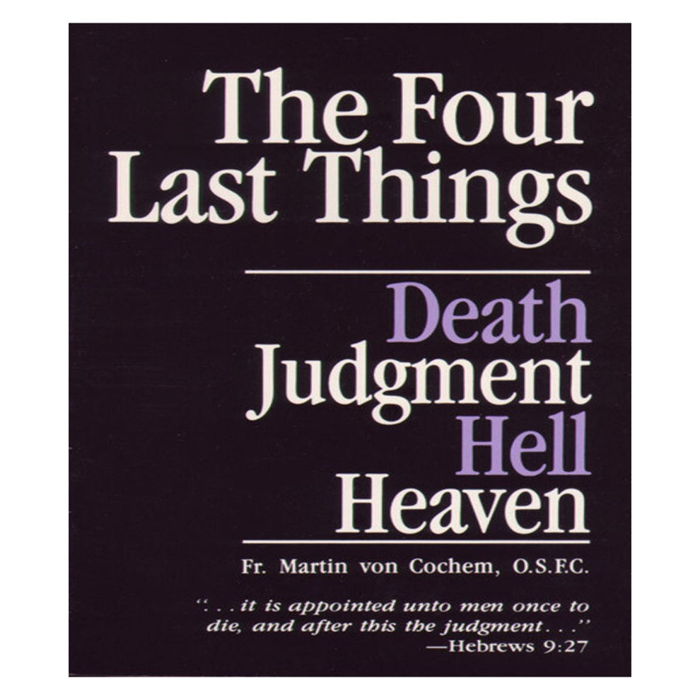 THE FOUR LAST THINGS, DEATH, JUDGMENT, HELL HEAVEN – OUR LADY OF GOOD ...